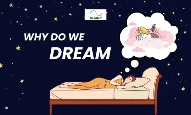 Why Do We Dream: Mysteries of Our Nighttime Visions